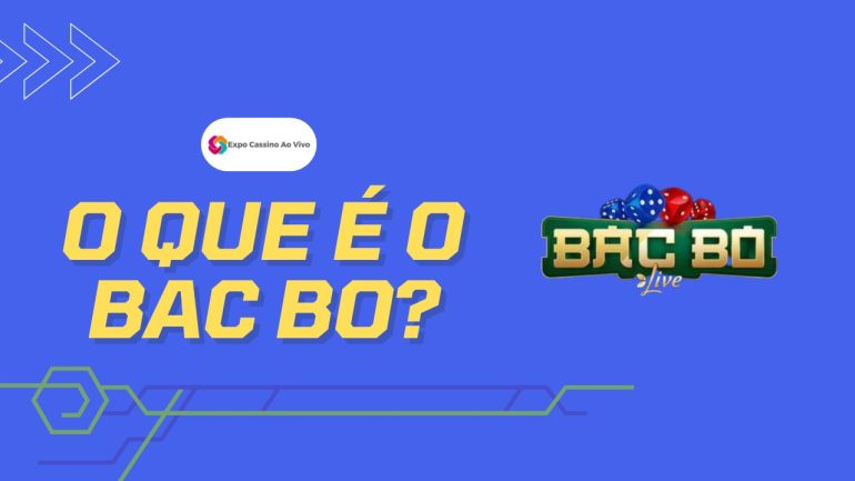 O que é o BAC BO? - REVIL