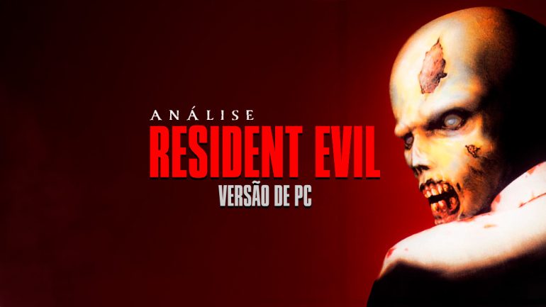 Análise - Resident Evil (1996) - PC (versão GOG) - REVIL